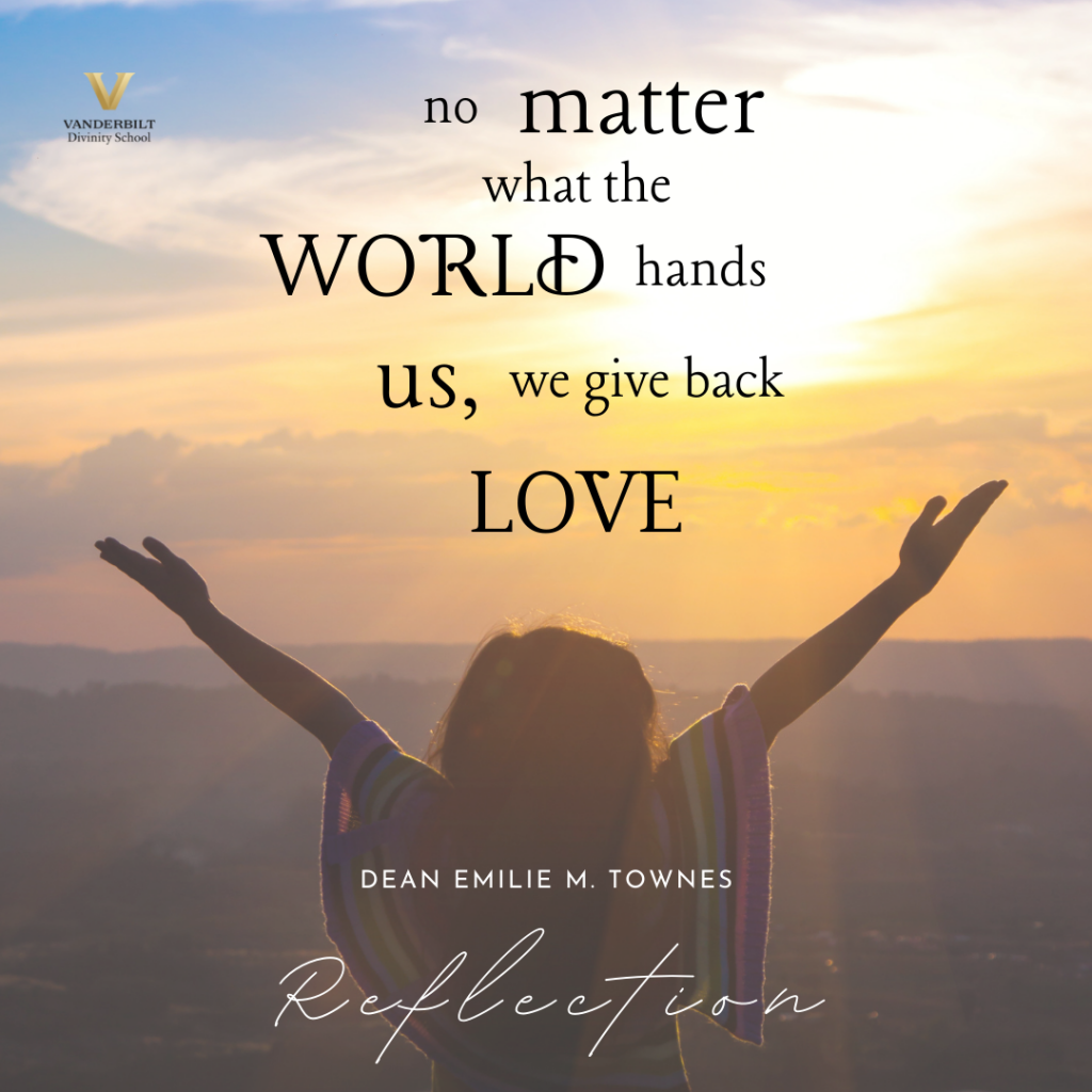 No matter what the world hands us we give back love | Divinity School ...